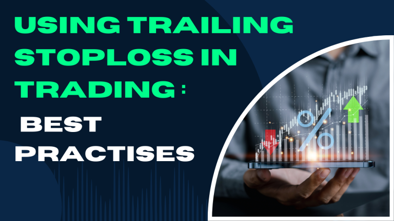 Using Trailing Stoploss in Trading : Best practises – Best algo trading